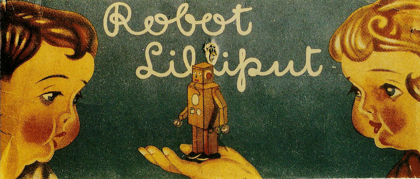 Vintage Toy Robots: How To Spot The Real Lilliputs From the Repros ...